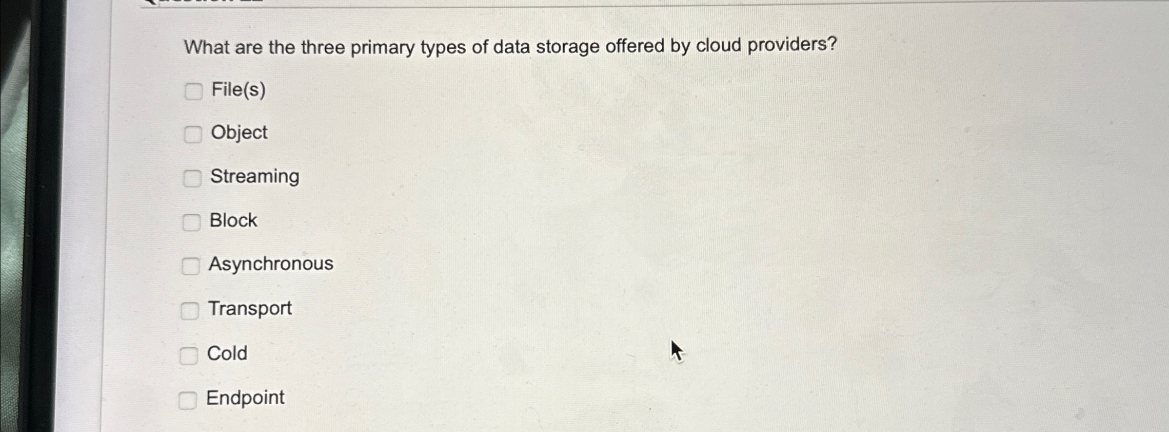 Solved What are the three primary types of data storage | Chegg.com