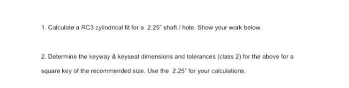 Solved PLEASE HELP!! Determine the keyway & keyseat | Chegg.com