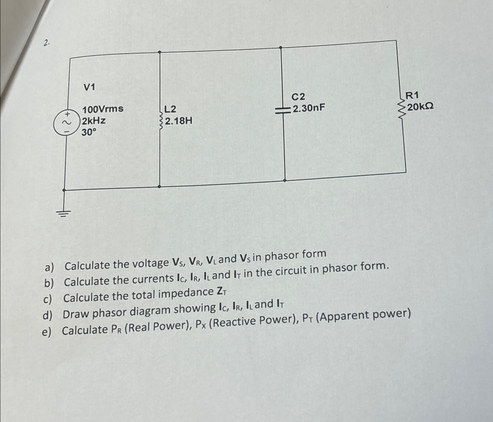 Solved a) ﻿Calculate the voltage Vs,VR,VL ﻿and Vs ﻿in phasor | Chegg.com