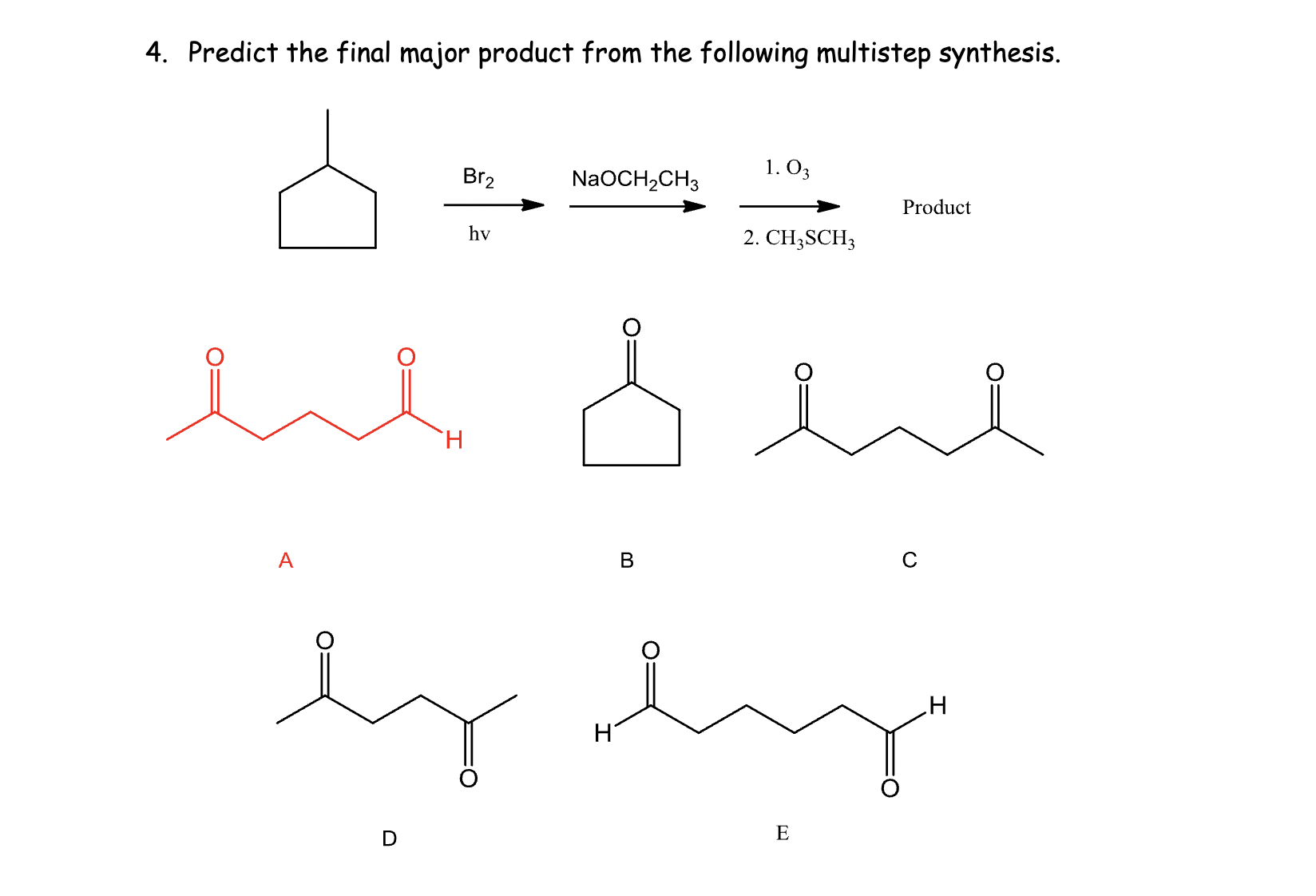 4. ﻿Predict the final major product from the | Chegg.com