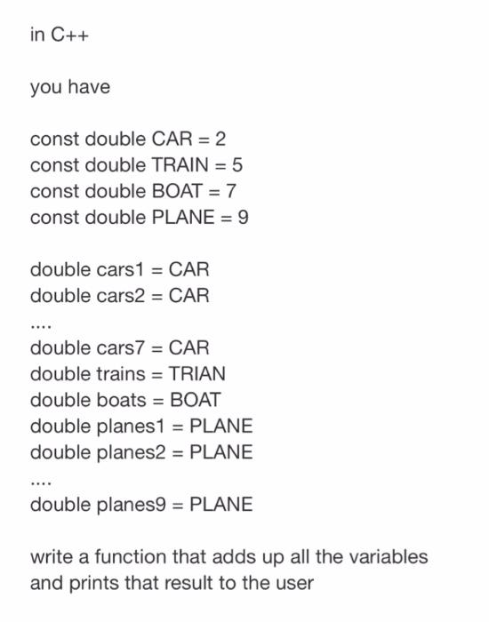 Solved in C++ you have const double CAR =2 const double | Chegg.com