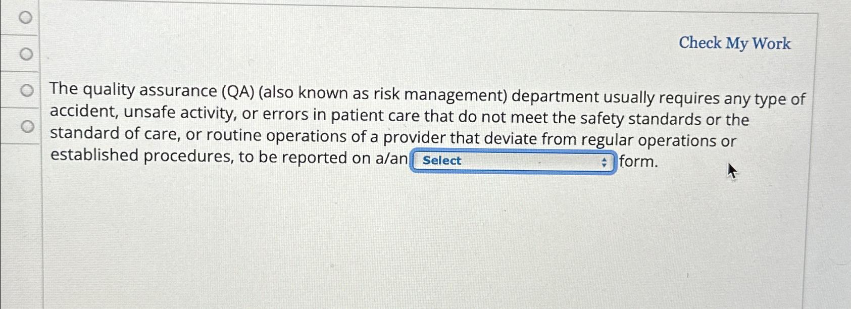 Solved Check My WorkThe quality assurance (QA) (also known | Chegg.com