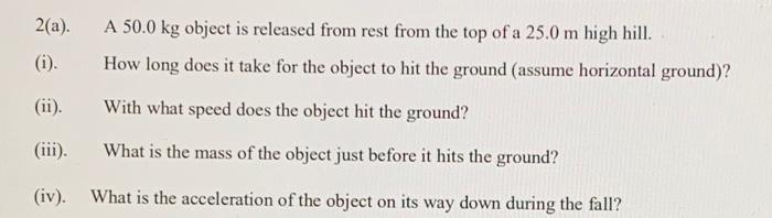 Solved 2(a). A 50.0 kg object is released from rest from the | Chegg.com