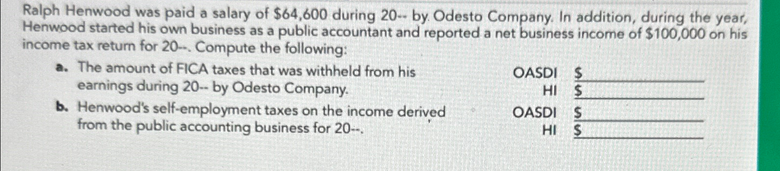Ralph Henwood was paid a salary of $64,600 ﻿during | Chegg.com