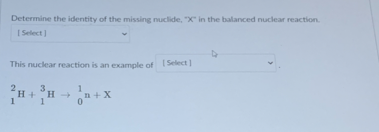 Solved Determine the identity of the missing nuclide, " x " | Chegg.com