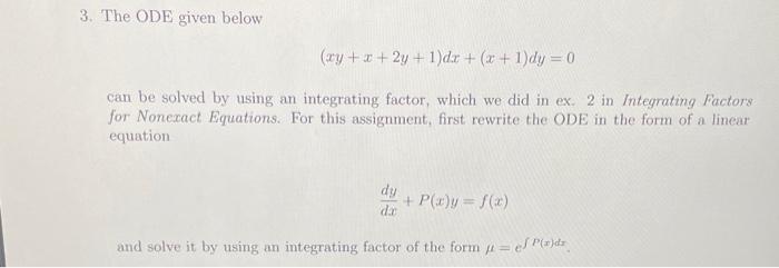 Solved 3. The ODE given below (xy+x+2y+1)dx+(x+1)dy=0 can be | Chegg.com