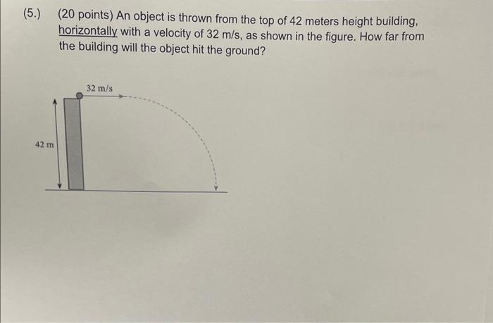 Solved (20 points) An object is thrown from the top of 42 | Chegg.com
