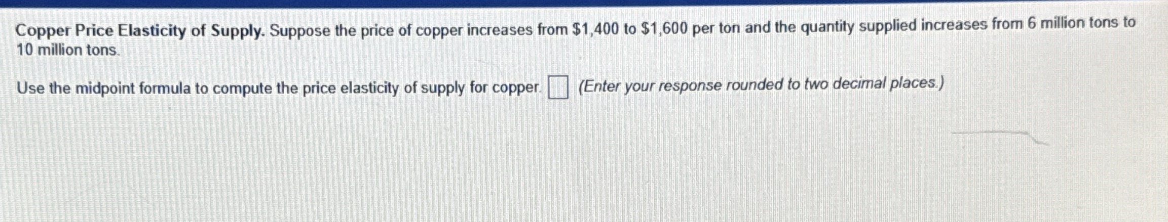 Solved Copper Price Elasticity of Supply. Suppose the price | Chegg.com