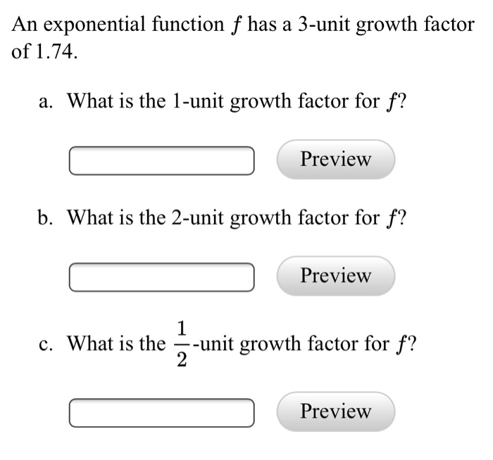 Solved An exponential function f has a 3-unit growth factor | Chegg.com