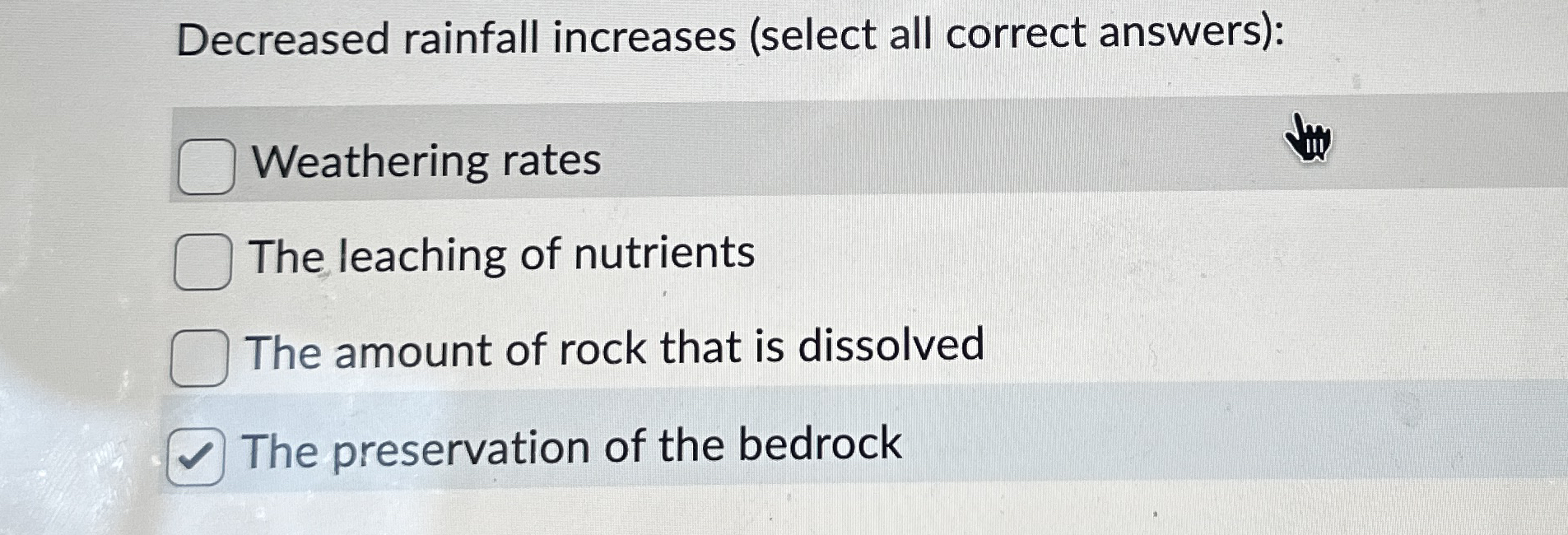 Solved Decreased rainfall increases (select all correct | Chegg.com