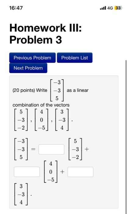 Solved (20 points) Write ⎣⎡−3−35⎦⎤ as a linear combination | Chegg.com