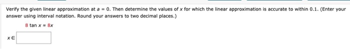 Solved Verify the given linear approximation at a = 0. Then | Chegg.com