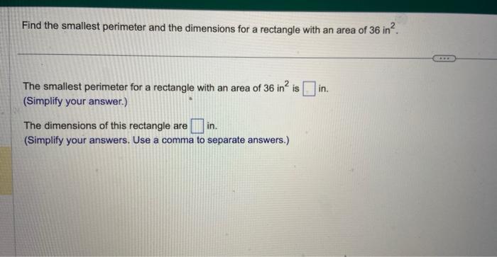 Solved Find the smallest perimeter and the dimensions for a | Chegg.com