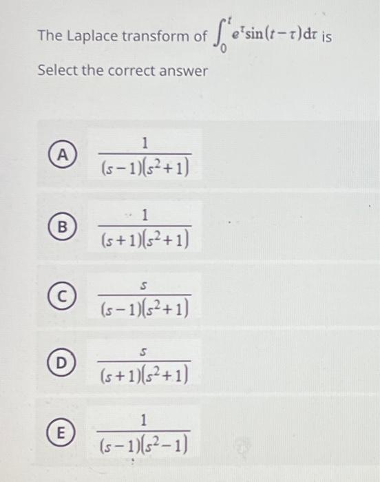 Solved The Laplace transform of Select the correct answer © | Chegg.com