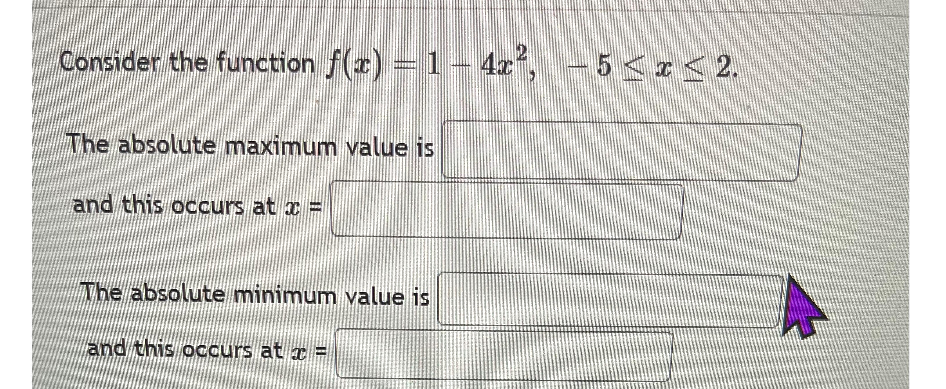 Solved Consider the function f(x)=1-4x2,-5≤x≤2.The absolute | Chegg.com
