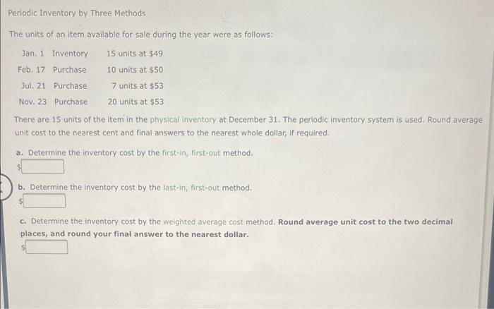 Solved Periodic inventory by Three Methods The units of an | Chegg.com