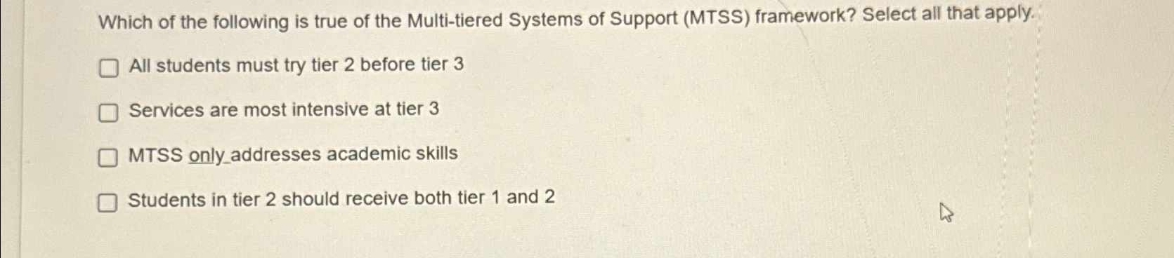 Solved Which of the following is true of the Multi-tiered | Chegg.com