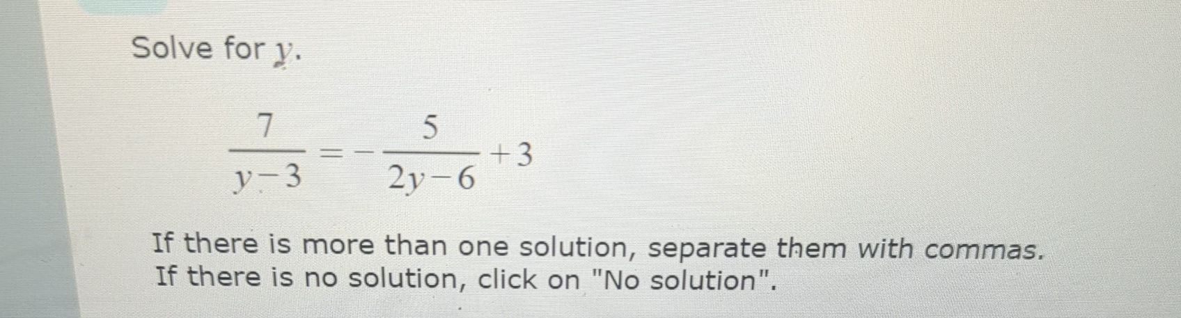 Solved Solve for y.7y-3=-52y-6+3If there is more than one | Chegg.com