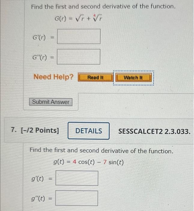 Solved Find the first and second derivative of the function. | Chegg.com