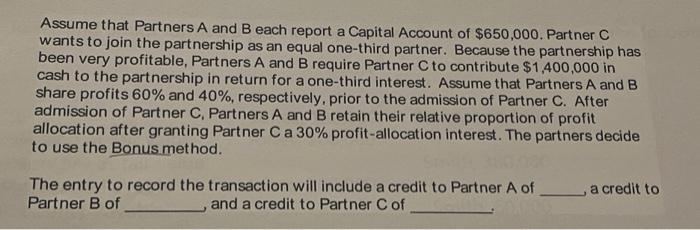 Solved Assume that Partners A and B each report a Capital | Chegg.com