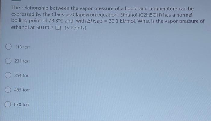 Solved The relationship between the vapor pressure of a | Chegg.com