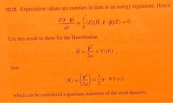 Solved 10.13. Expectation values are constant in time in an | Chegg.com