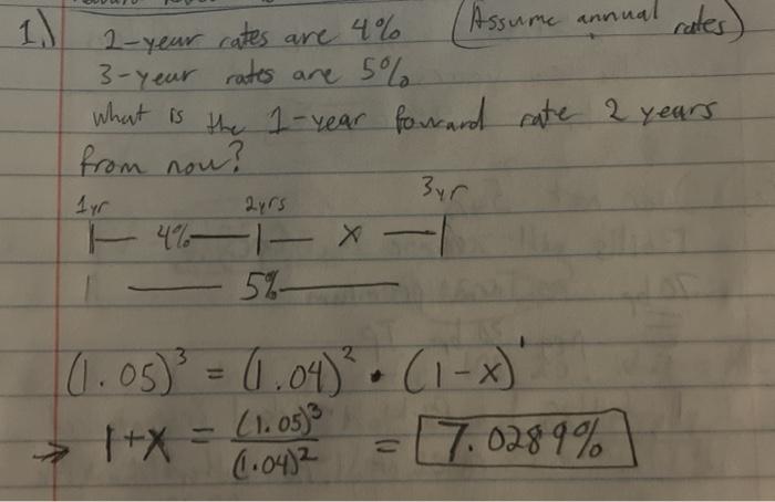 Solved Rates 1. Assume annual rates. 2-year rates are 4% and | Chegg.com