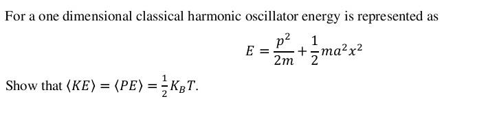 Solved For a one dimensional classical harmonic oscillator | Chegg.com