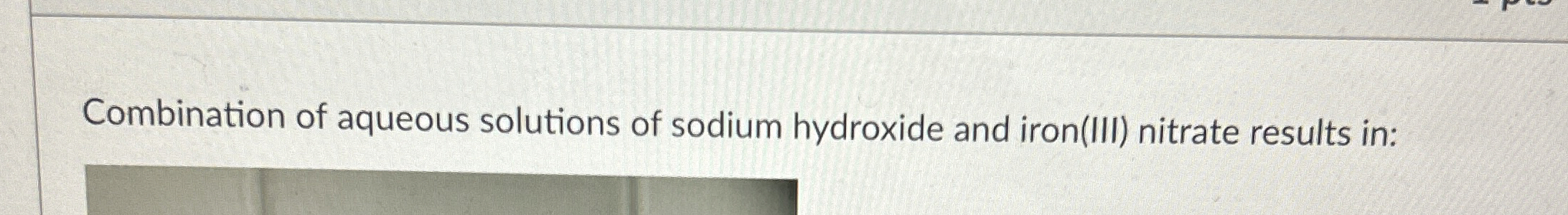 Solved Combination of aqueous solutions of sodium hydroxide | Chegg.com