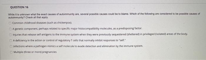 Solved QUESTION 16 While it is unknown what the exact causes | Chegg.com