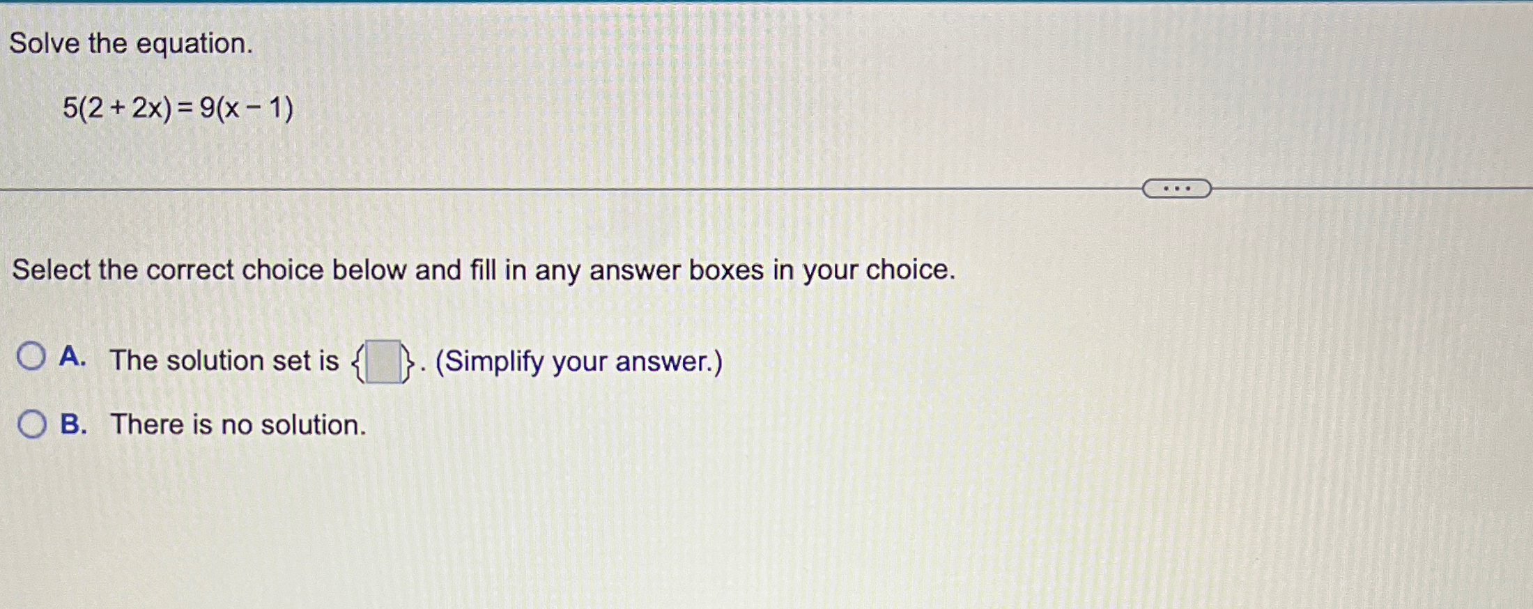 Solved Solve the equation.5(2+2x)=9(x-1)Select the correct | Chegg.com