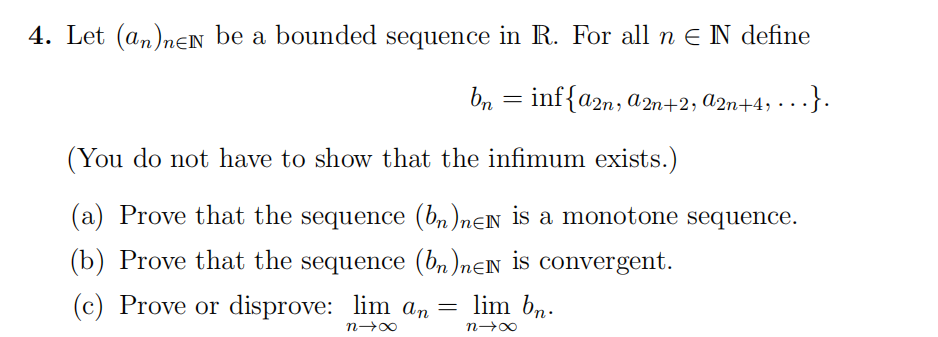 Solved Let (an)ninN ﻿be a bounded sequence in R. ﻿For all | Chegg.com