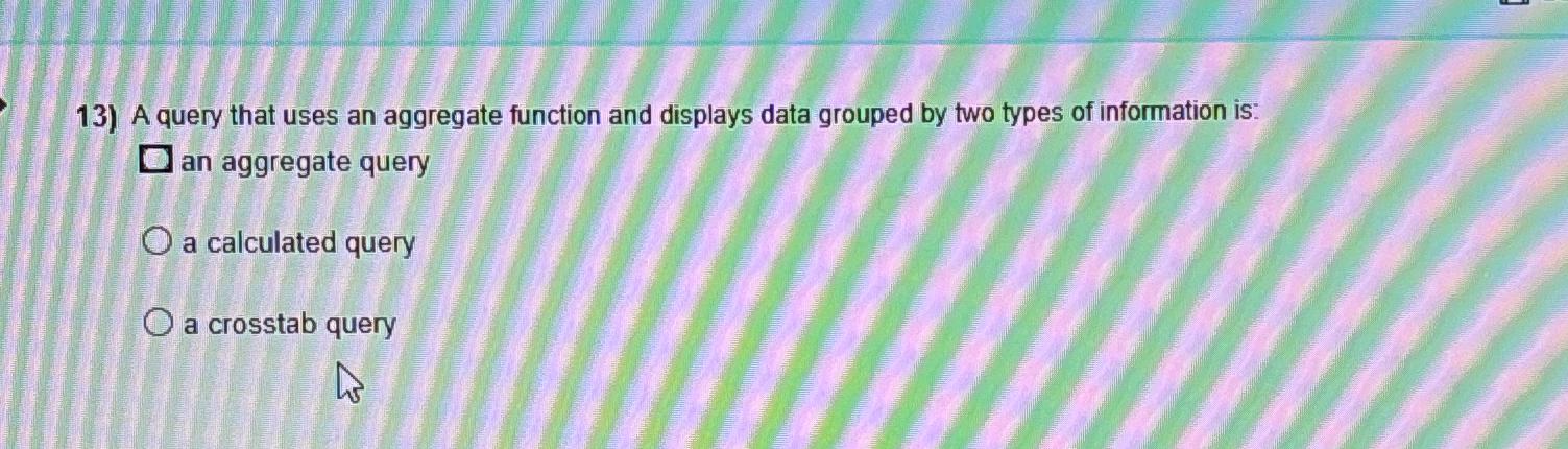 Solved A query that uses an aggregate function and displays | Chegg.com