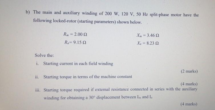 Solved b) The main and auxiliary winding of 200 W, 120 V, 50 | Chegg.com