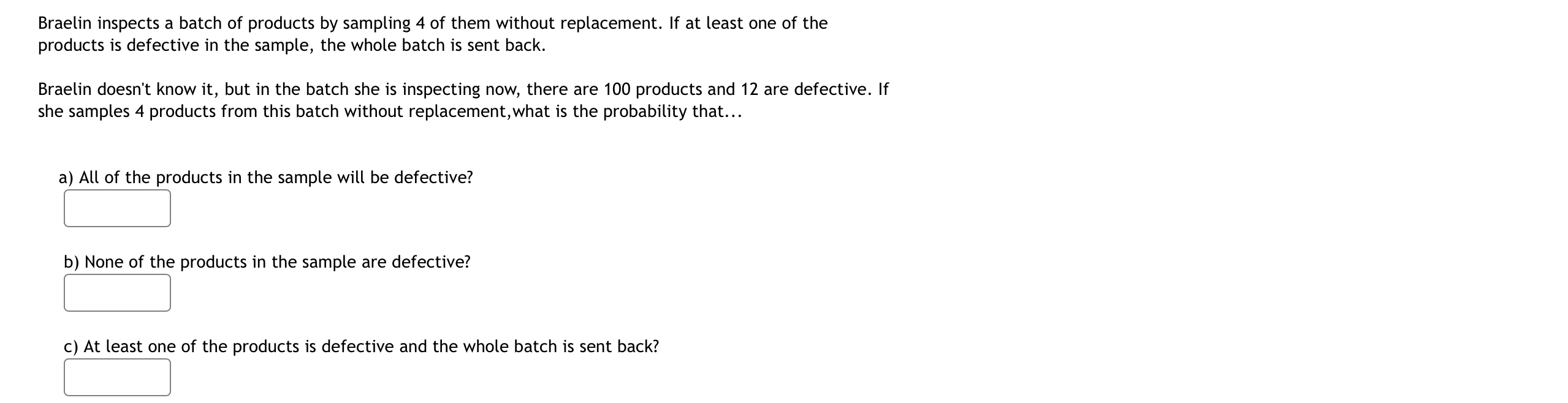 Solved Braelin inspects a batch of products by sampling 4 | Chegg.com