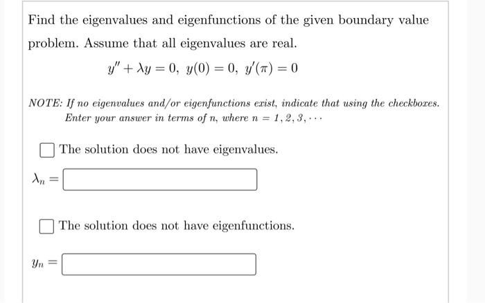 Solved Find the eigenvalues and eigenfunctions of the given | Chegg.com