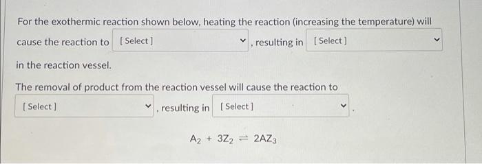 Solved For the exothermic reaction shown below, heating the | Chegg.com