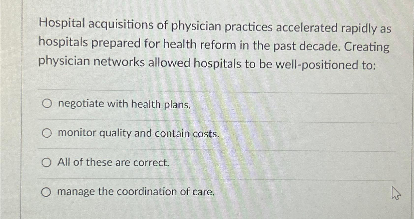 Solved Hospital acquisitions of physician practices | Chegg.com