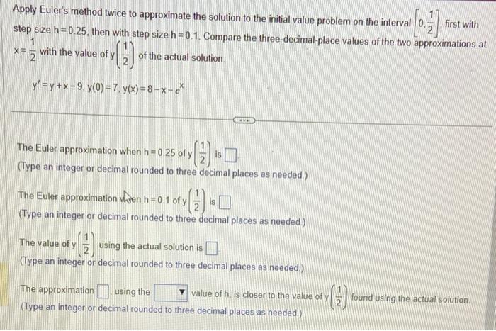Solved Apply Euler's method twice to approximate the | Chegg.com