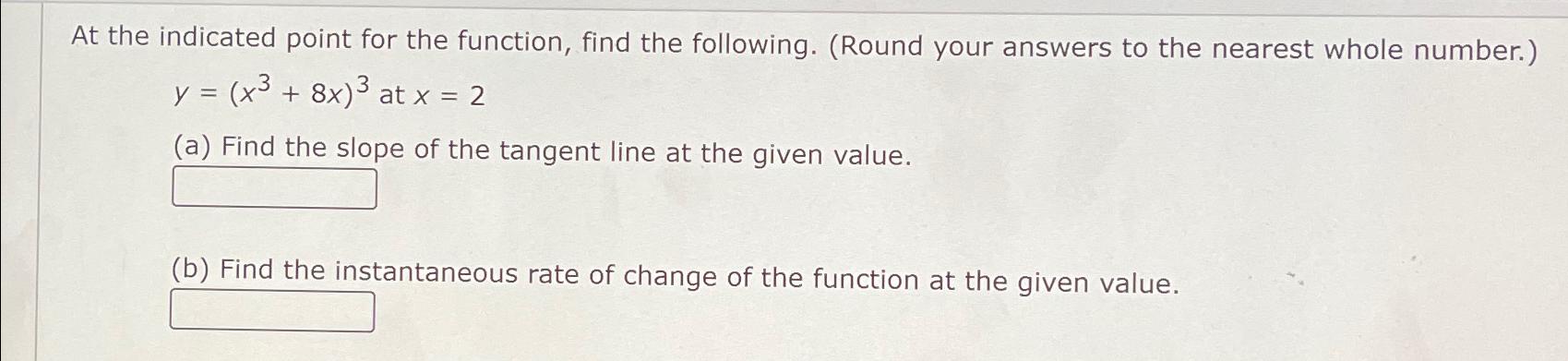 Solved At the indicated point for the function, find the | Chegg.com