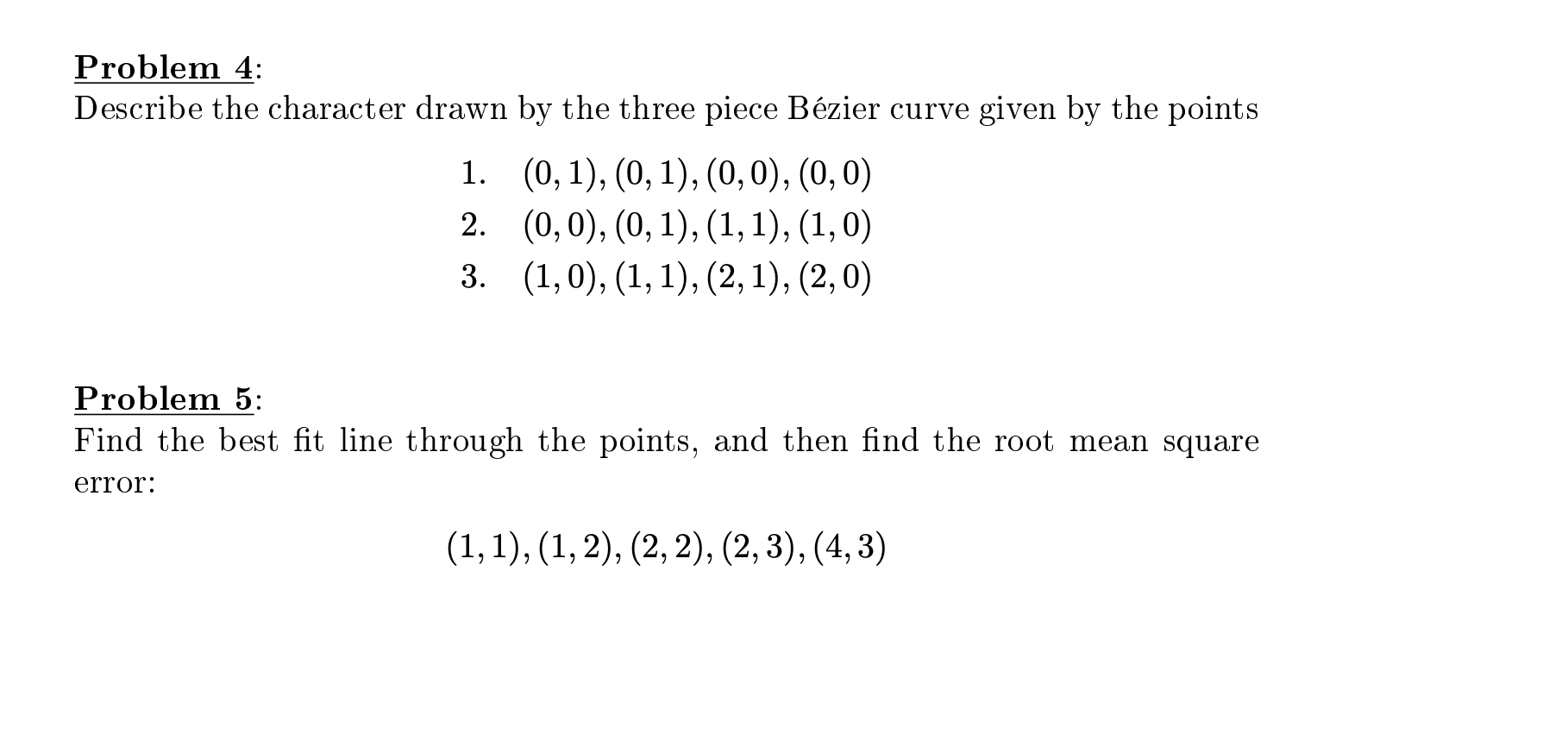 Solved Problem 4:Describe the character drawn by ﻿the three | Chegg.com