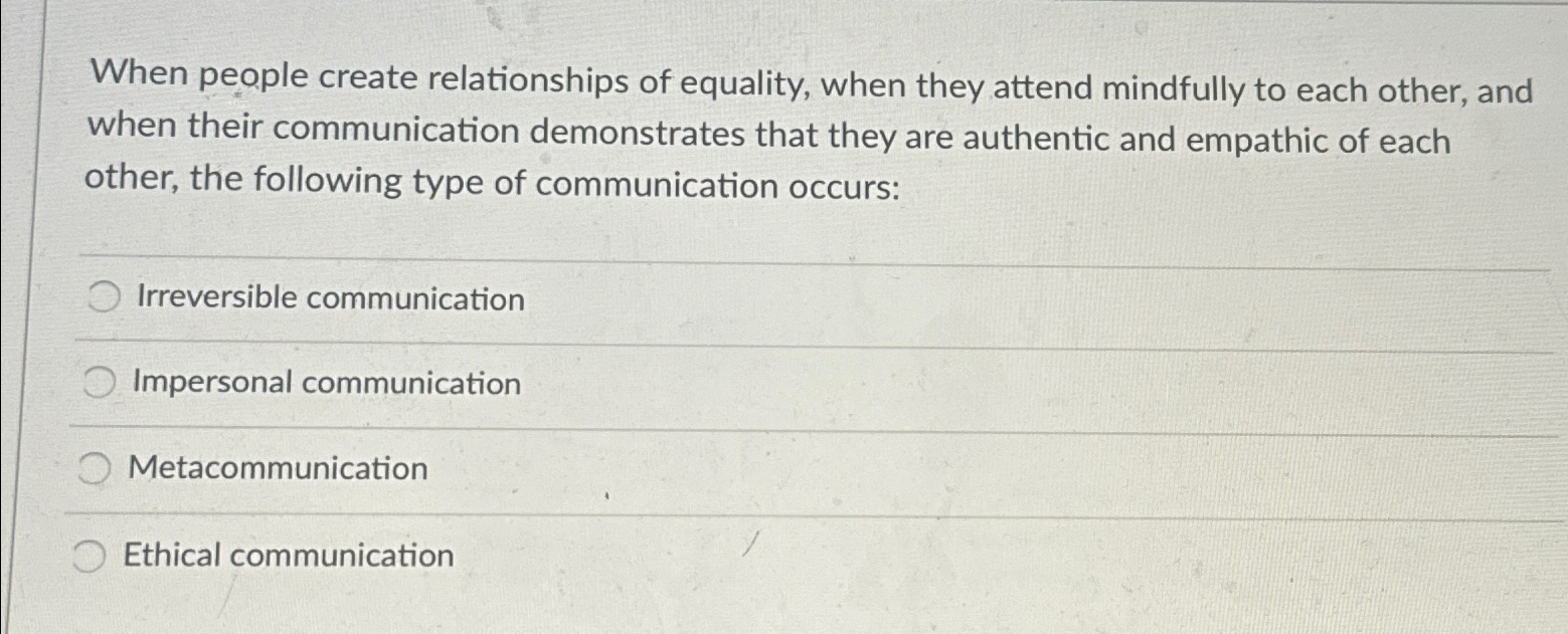 Solved When people create relationships of equality, when | Chegg.com