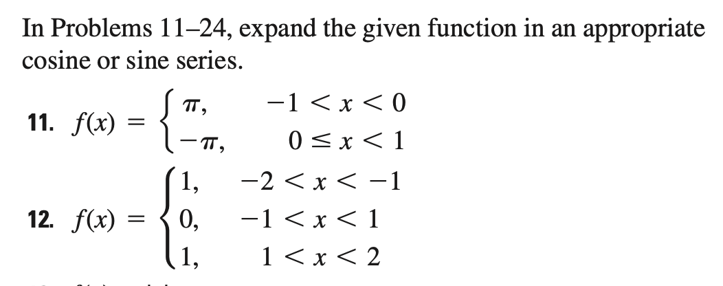 Solved Expand the given function in an appropriatecosine or | Chegg.com