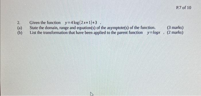 Solved 2. Given the function y=4log(2x+1)+3. (a) State the | Chegg.com