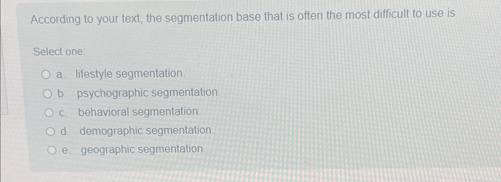 Solved According to your text, the segmentation base that is | Chegg.com