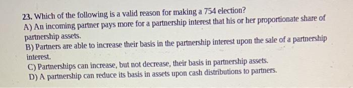 Solved 23. Which of the following is a valid reason for | Chegg.com