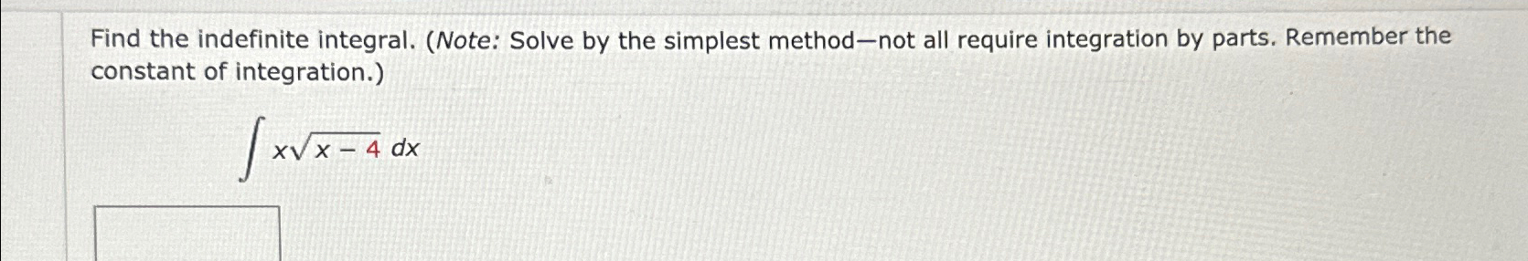 Solved Find the indefinite integral. (Note: Solve by the | Chegg.com