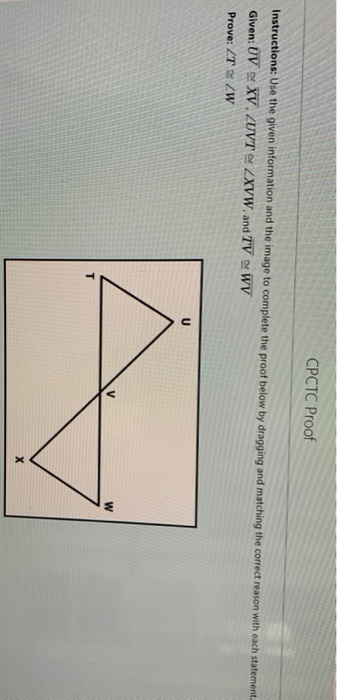 Solved CPCTC Proof Instructions: Use the given information | Chegg.com