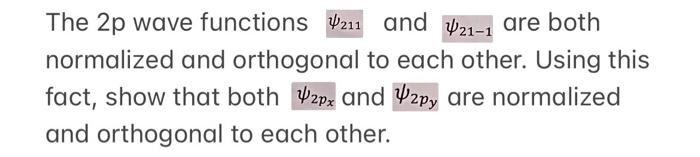 Solved The 2p wave functions and ψ21−1 are both normalized | Chegg.com