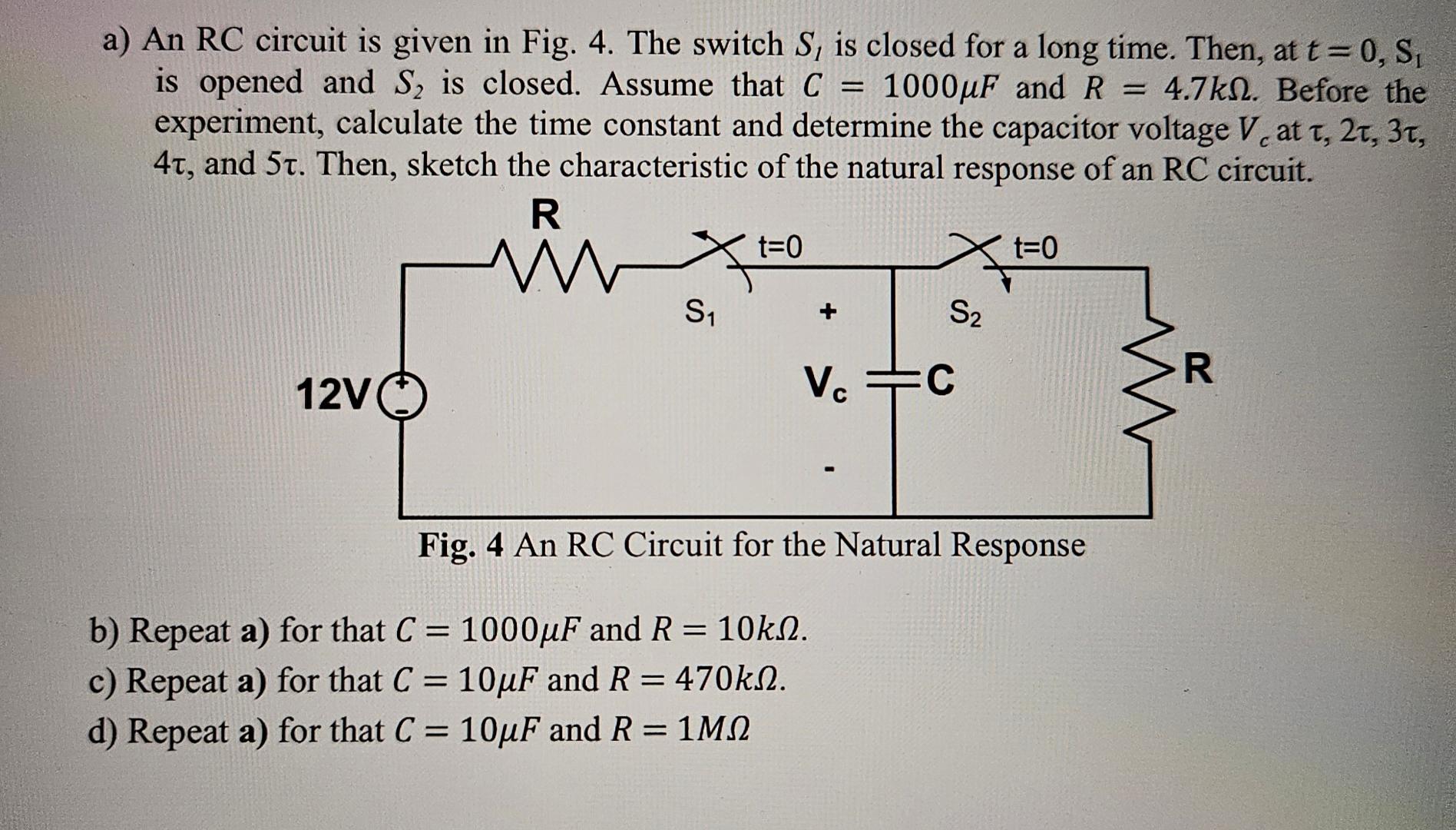 Solved a) ﻿An RC circuit is given in Fig. 4. ﻿The switch Sl | Chegg.com